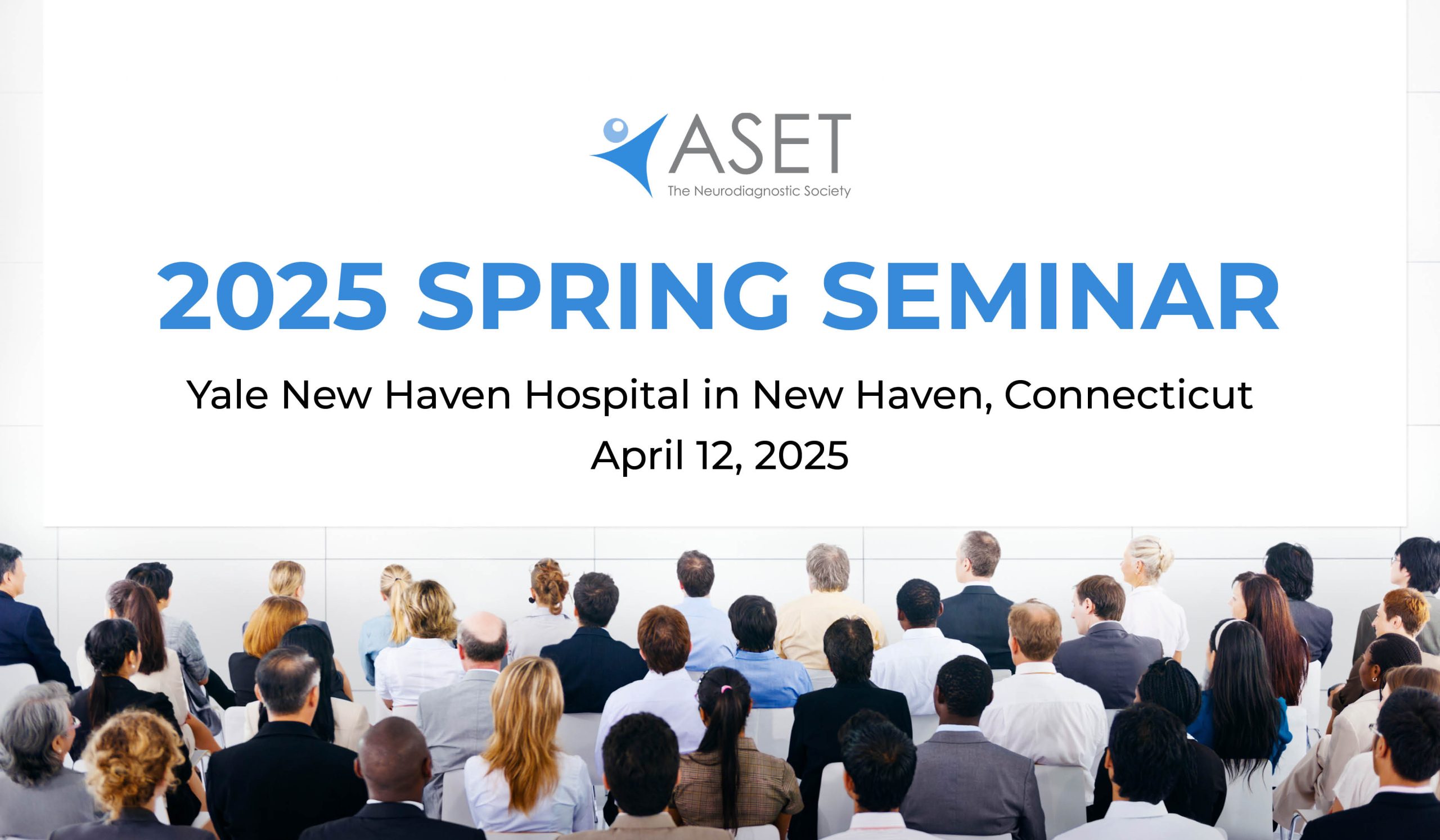 2025 Spring Seminar - ASET - The Neurodiagnostic Society